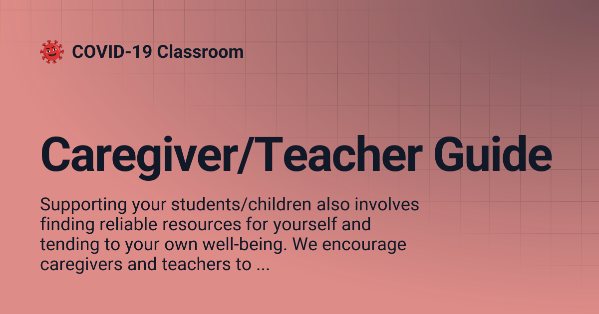 Caregiver/Teacher Guide | COVID-19 Classroom