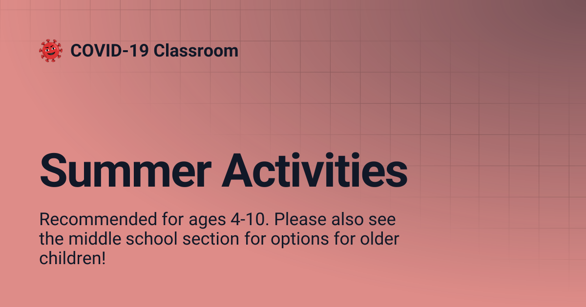 Summer Activities | COVID-19 Classroom